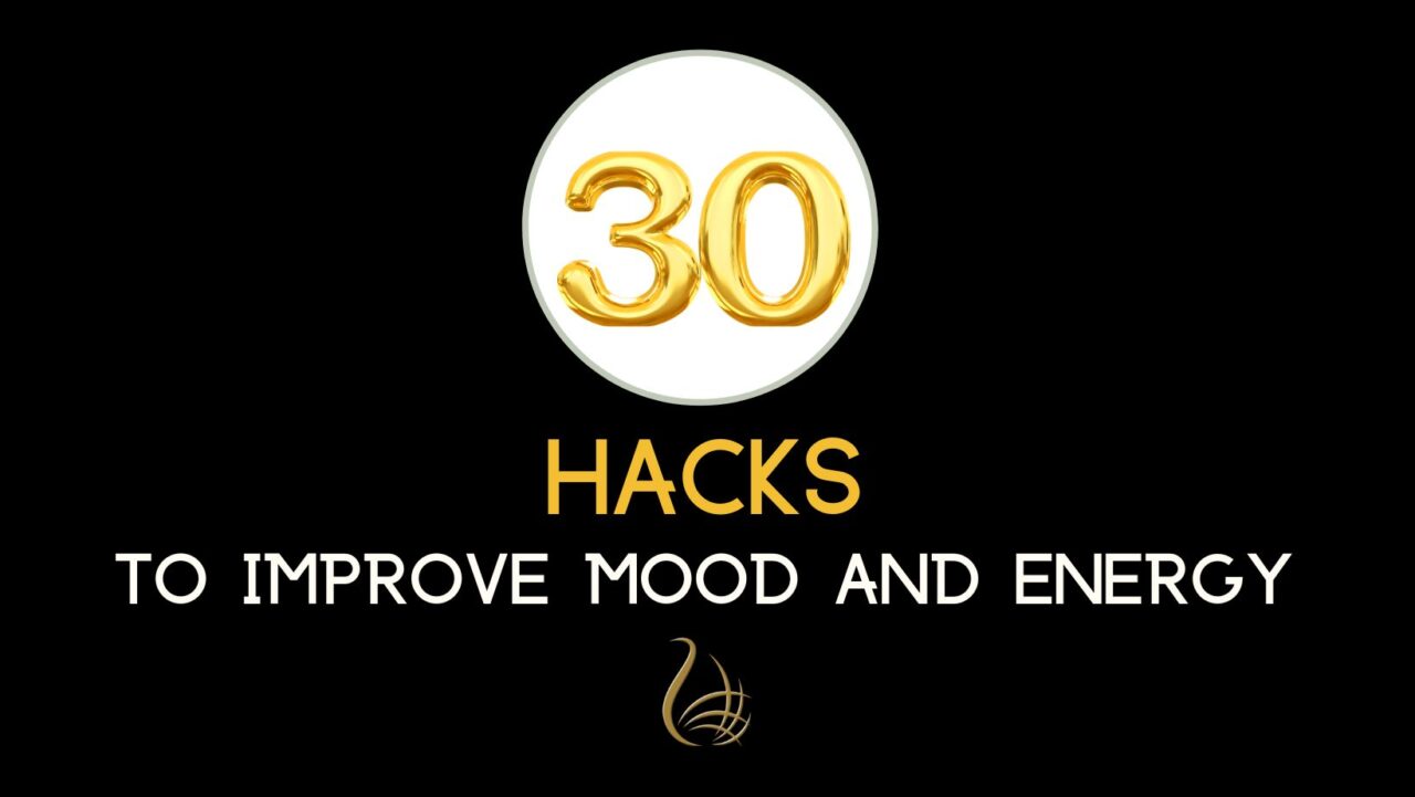 30 Quick Hacks to Enhance Mood and Energy - Donna Kennedy International
